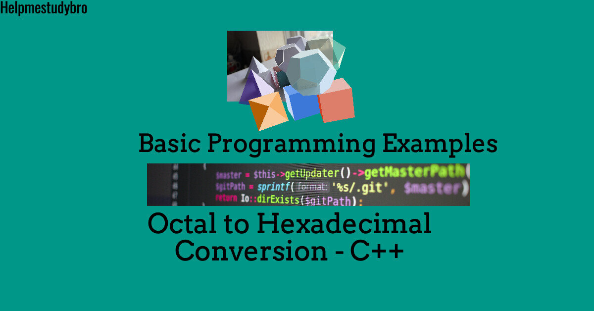 Octal to Hexadecimal Conversion - Helpmestudybro